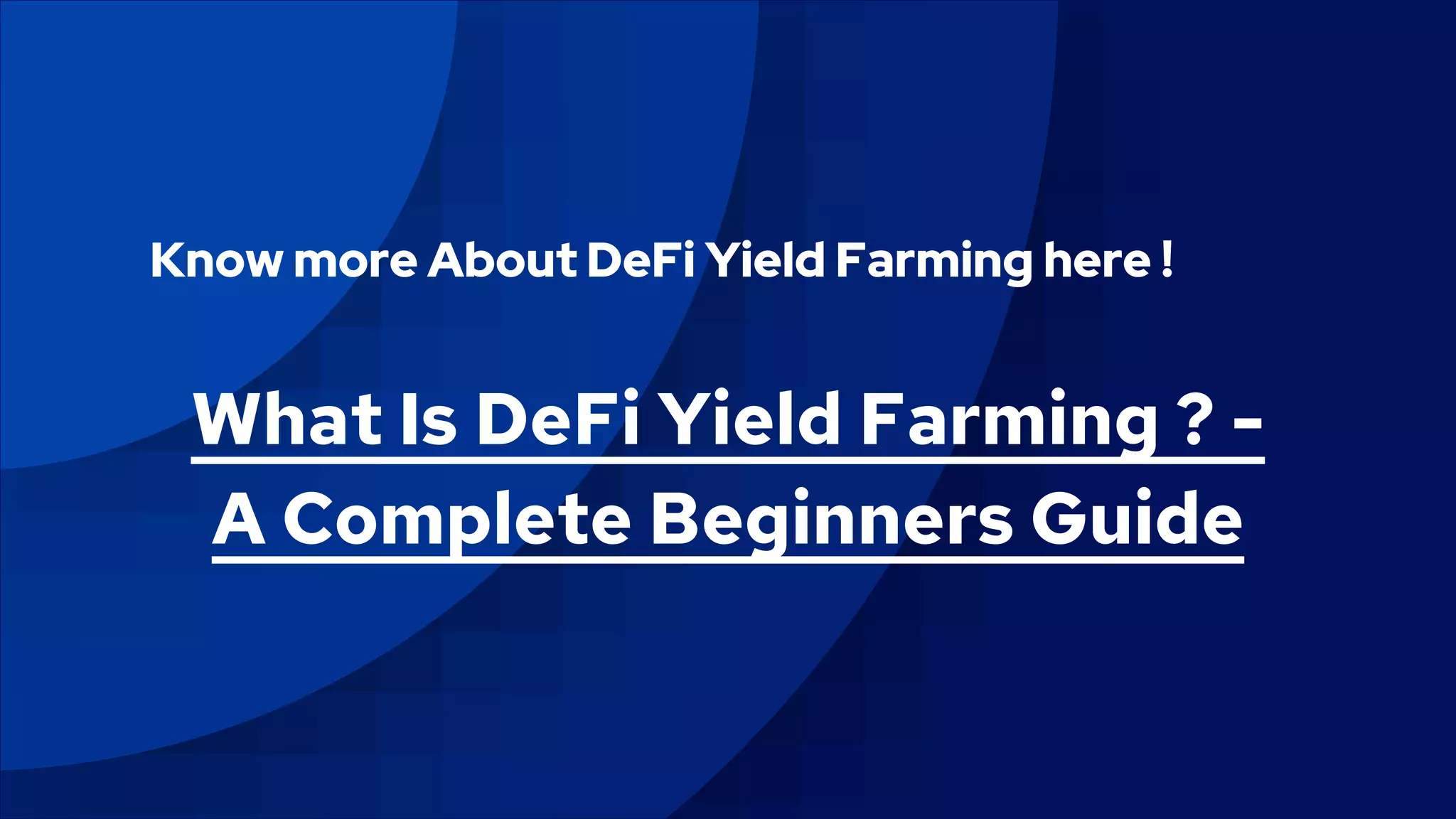 What is DeFi Yield Farming ? | PPT