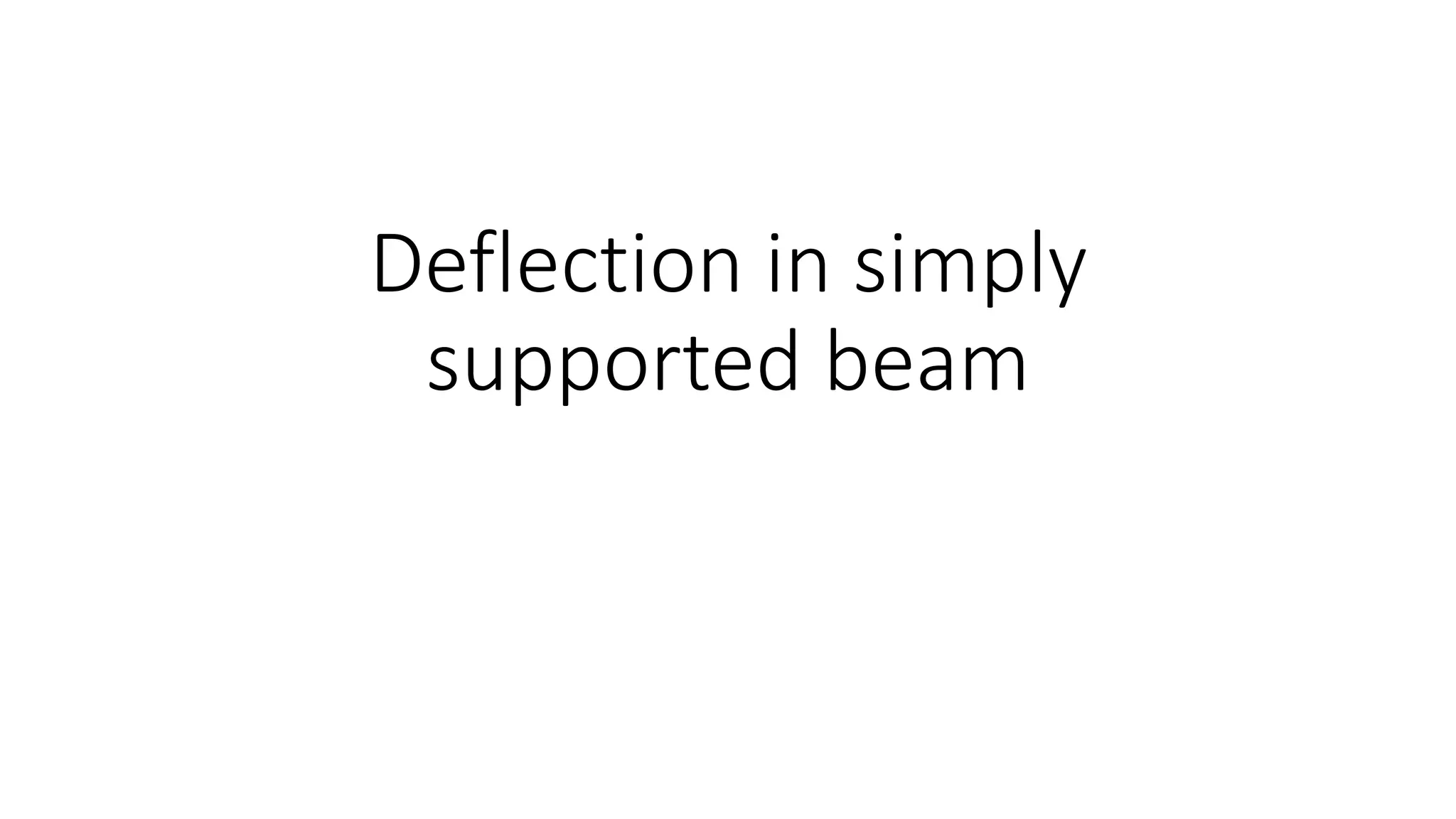 Deflection in simply supported beam | PPTX | Physics | Science