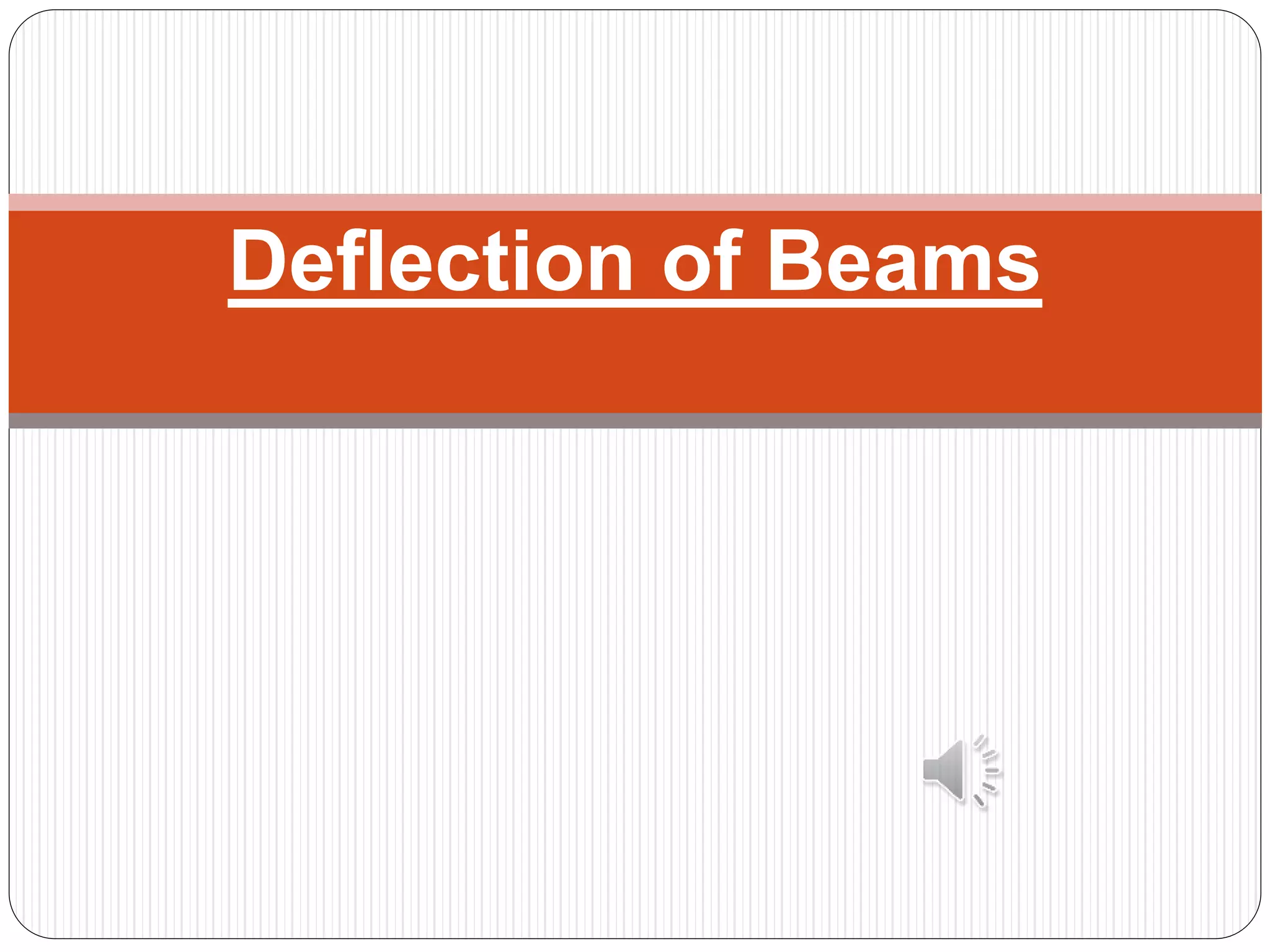 Deflection of Beams.pptx......pptx