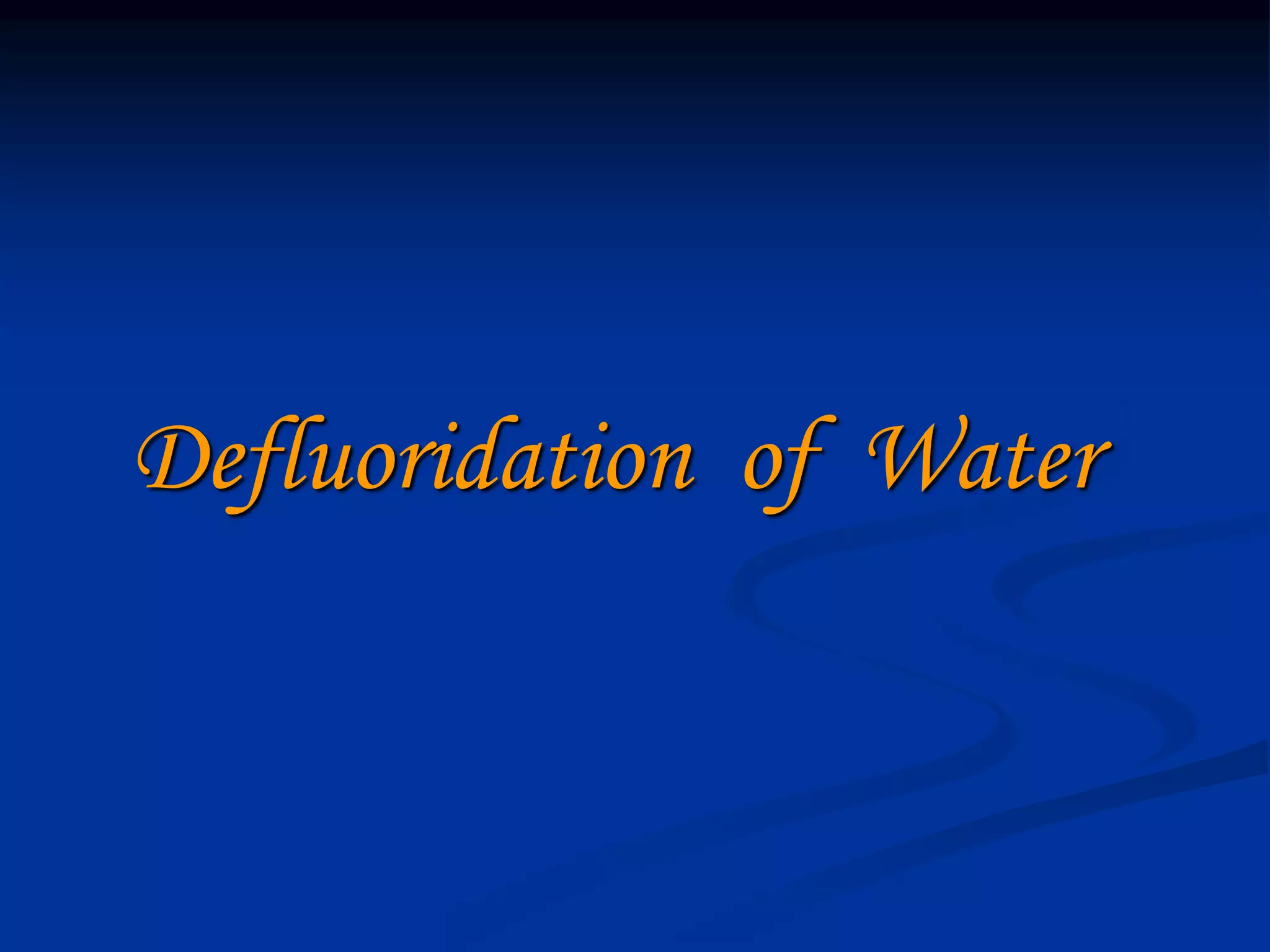 Defluoridation of water.pdf