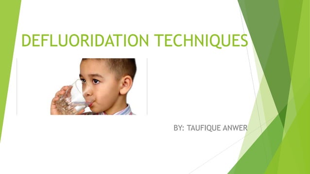 Defluoridation techniques | PPTX | Dental Health | Diseases and Conditions