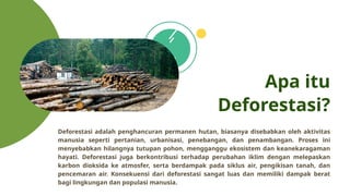 DEFORESTASI PENYEBAB TERSEMBUNYI BENCANA ALAM2025.pptx