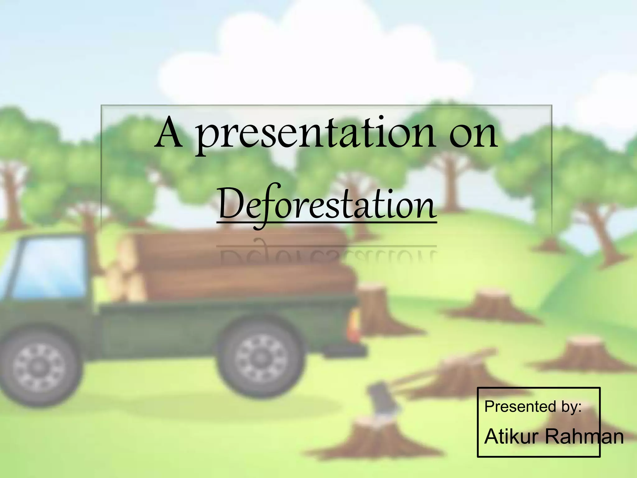 Deforestation | PPTX