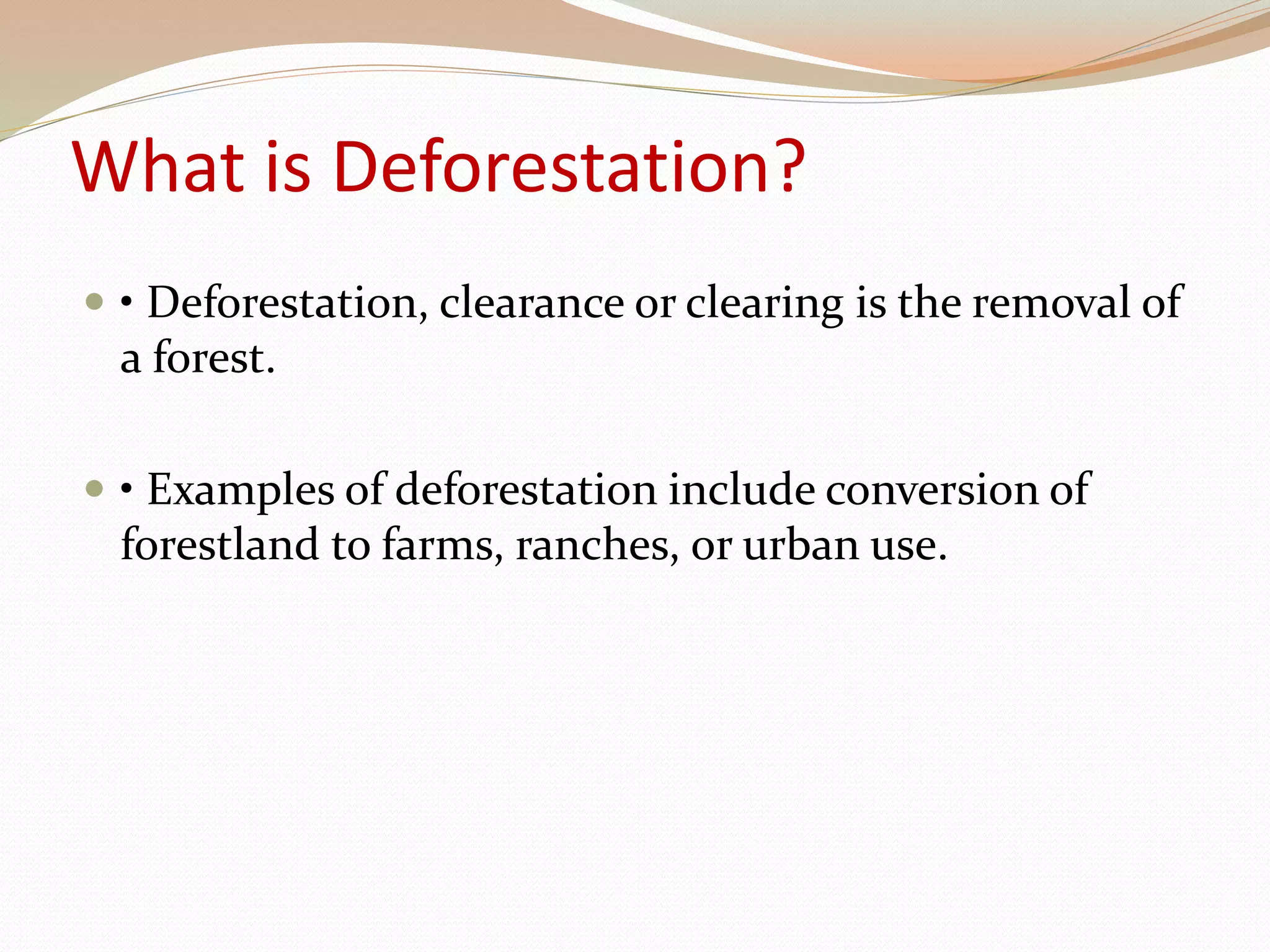 Deforestation Introduction Causes Effects And Control Ppt