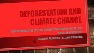 Deforestation and Climate Change.p...ptx