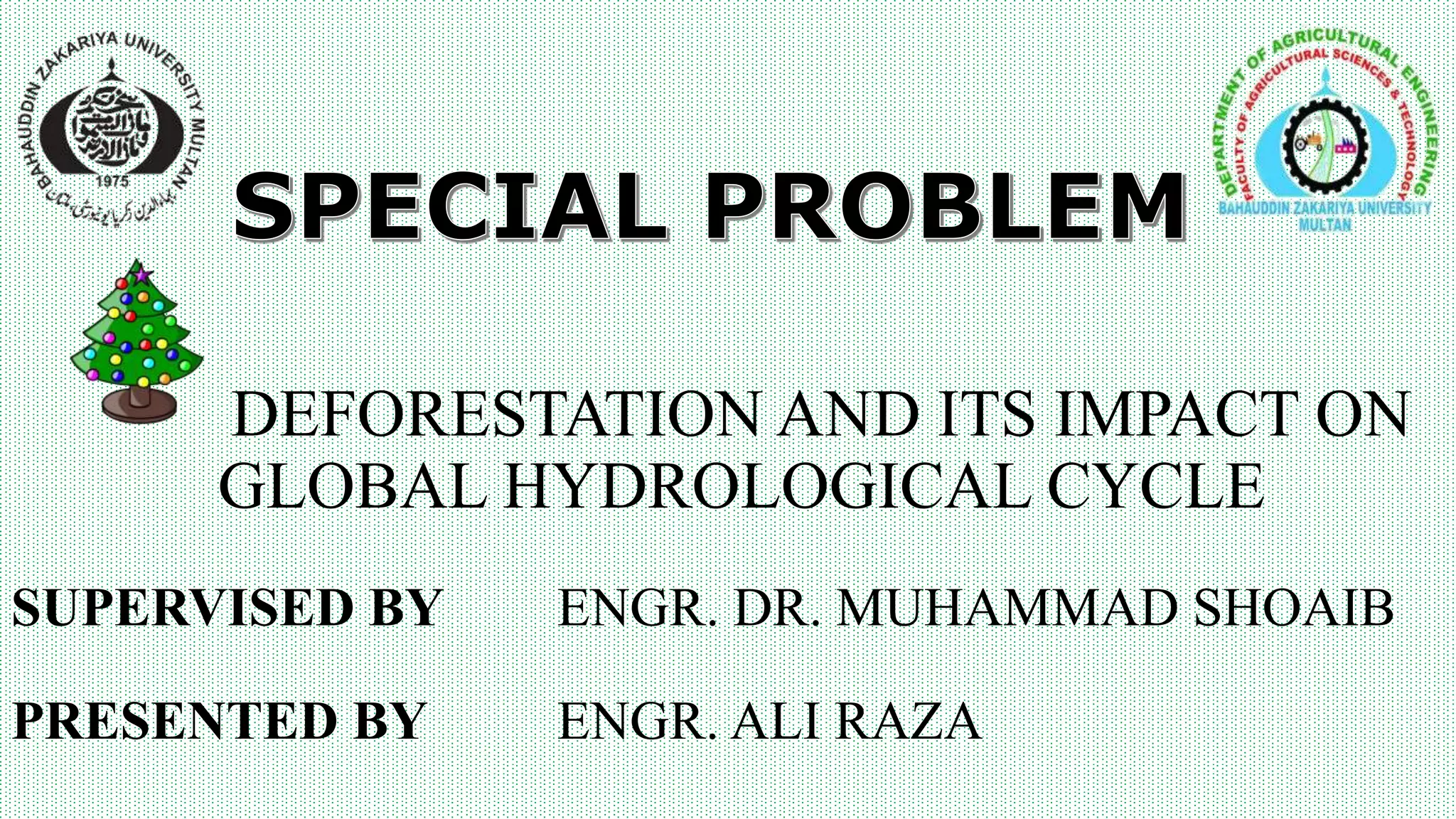 DEFORESTATION AND ITS IMPACT ON GLOBAL HYDROLOGICAL CYCLE | PPTX