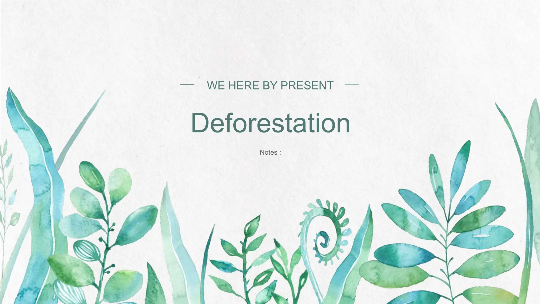 Deforestation, powerpoint handmade. notes | PPT