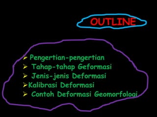 Deformasi geomorfologi | PPTX