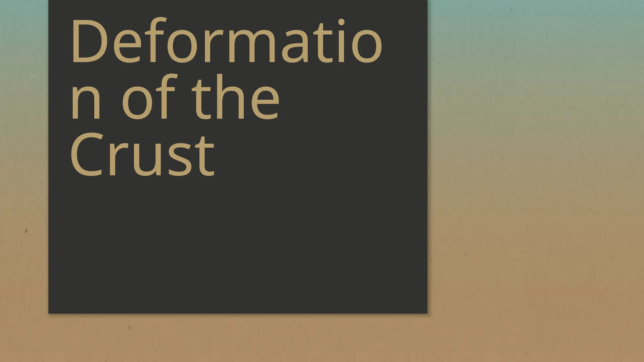 deformationofcrust.pptxxxxxxxxxxxxxxxxxx | PPTX