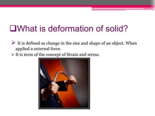 Deformation Of Solids- Stress And Strain.pptx