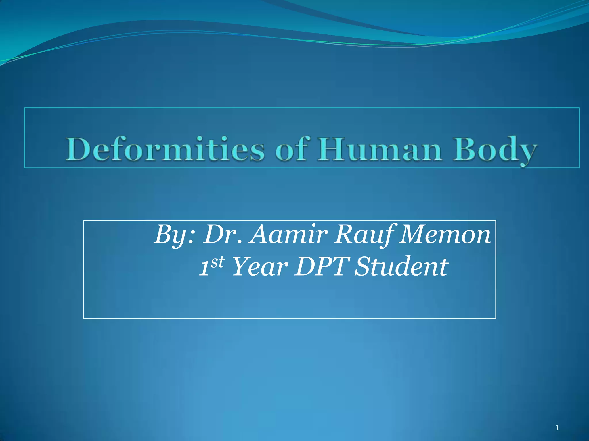 Deformities Of Human Body | PPTX