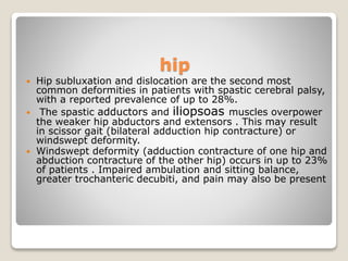 Deformities related to cerebral palsy and their orthotic | PPTX