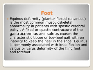 Deformities related to cerebral palsy and their orthotic | PPTX