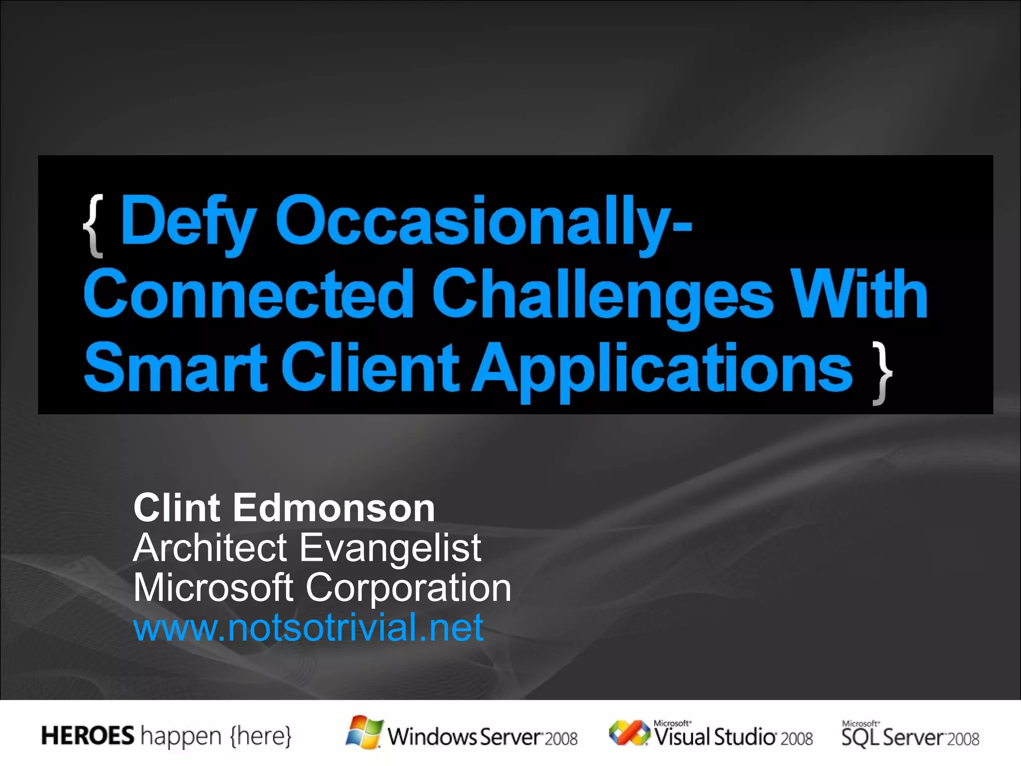 Defy Occassionally Connected Challenges With Smart Client Applications ...