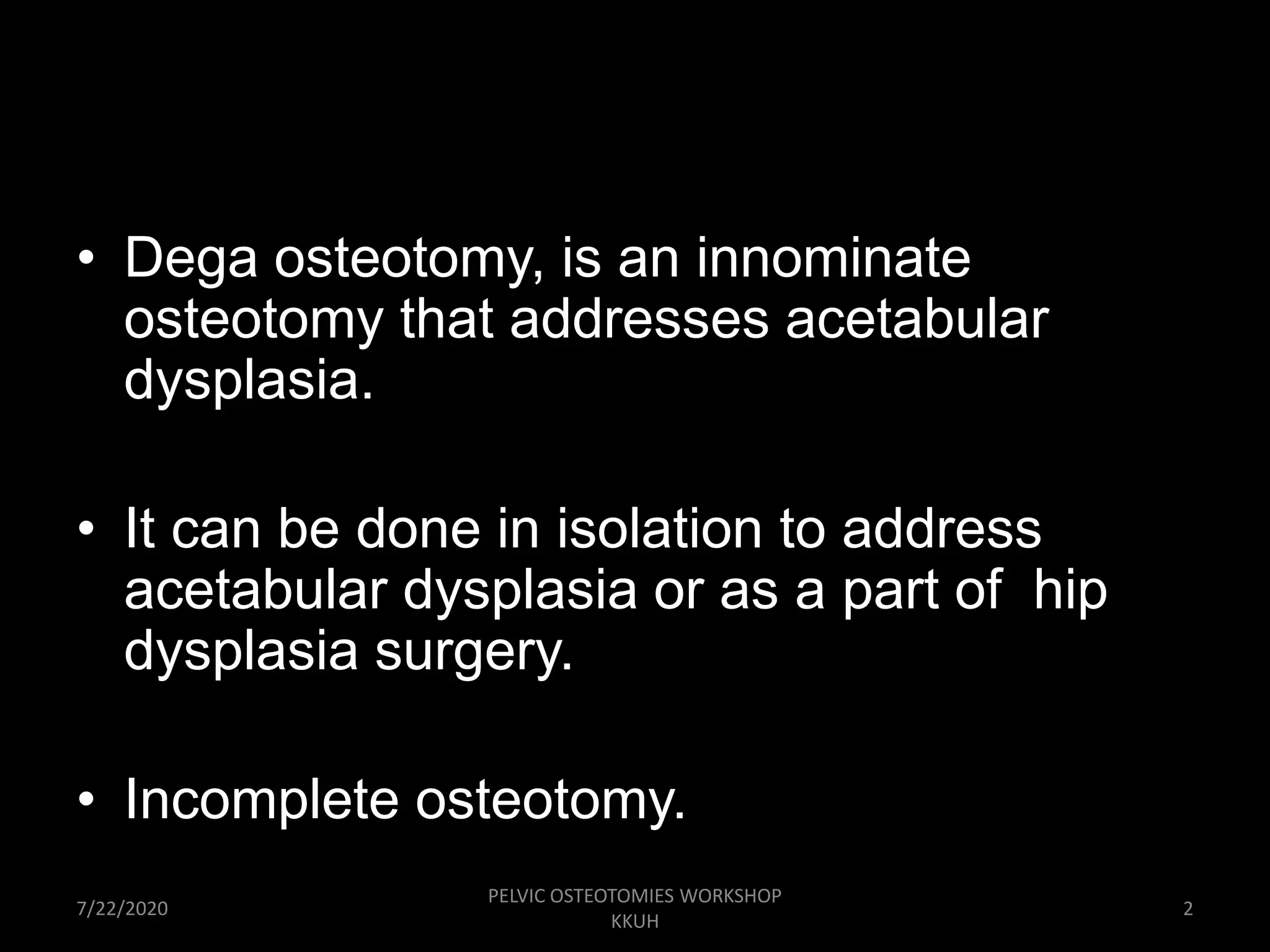 Dega osteotomy, workshop | PPTX