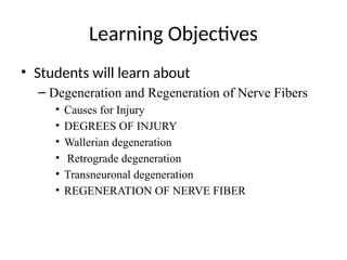 Degeneration and Regeneration of Nerve Fibers.pptx