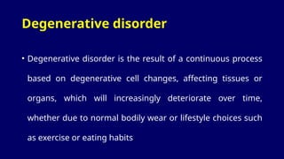 Degenerative disorders for Nursing Students | PPTX