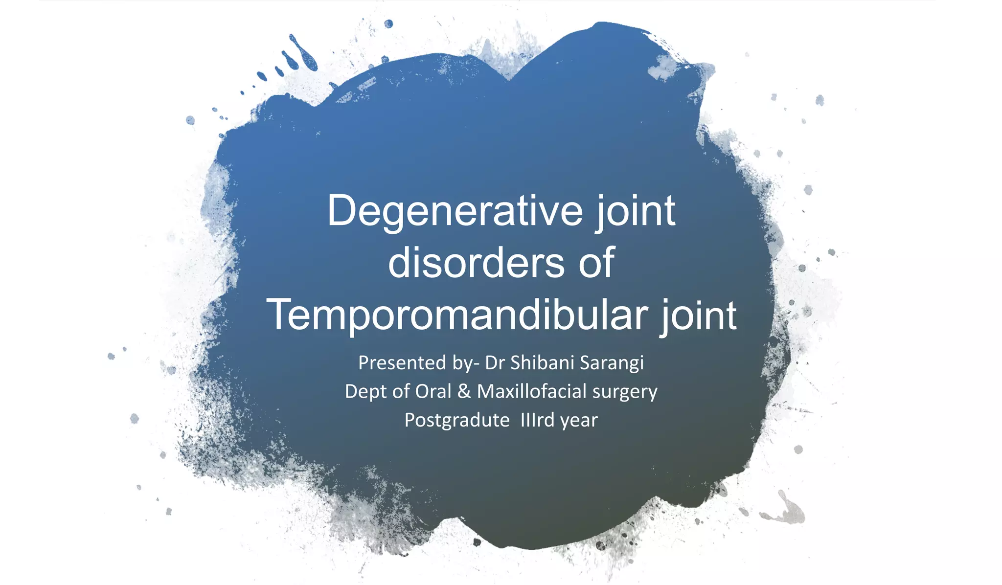 Degenerative joint disorders of temporomandibular joint | PPTX