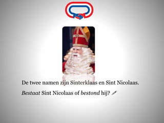 De geschiedenis van sint en piet les 1 sinterklaas | PPSX