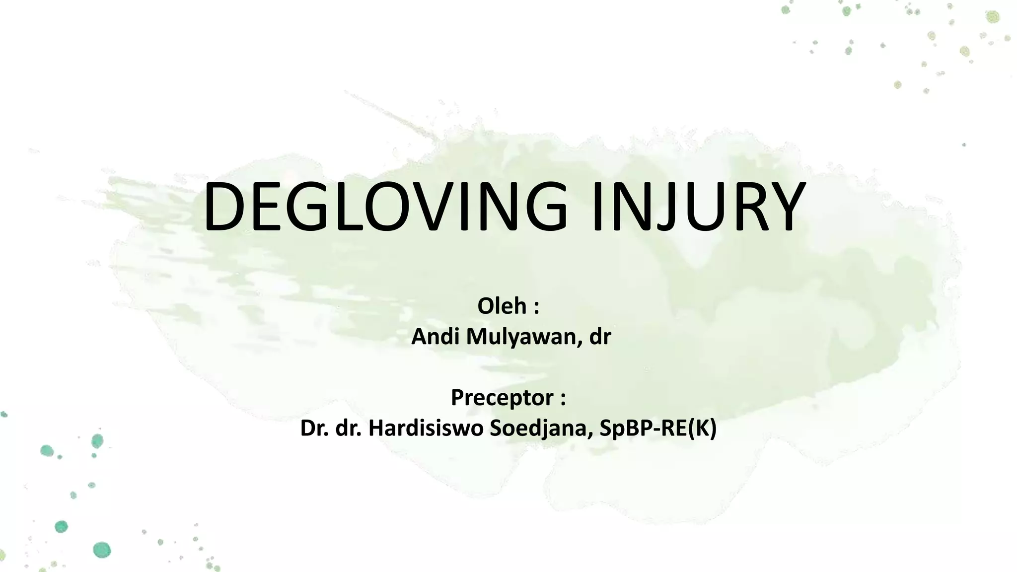 degloving injury - Andi.pptx