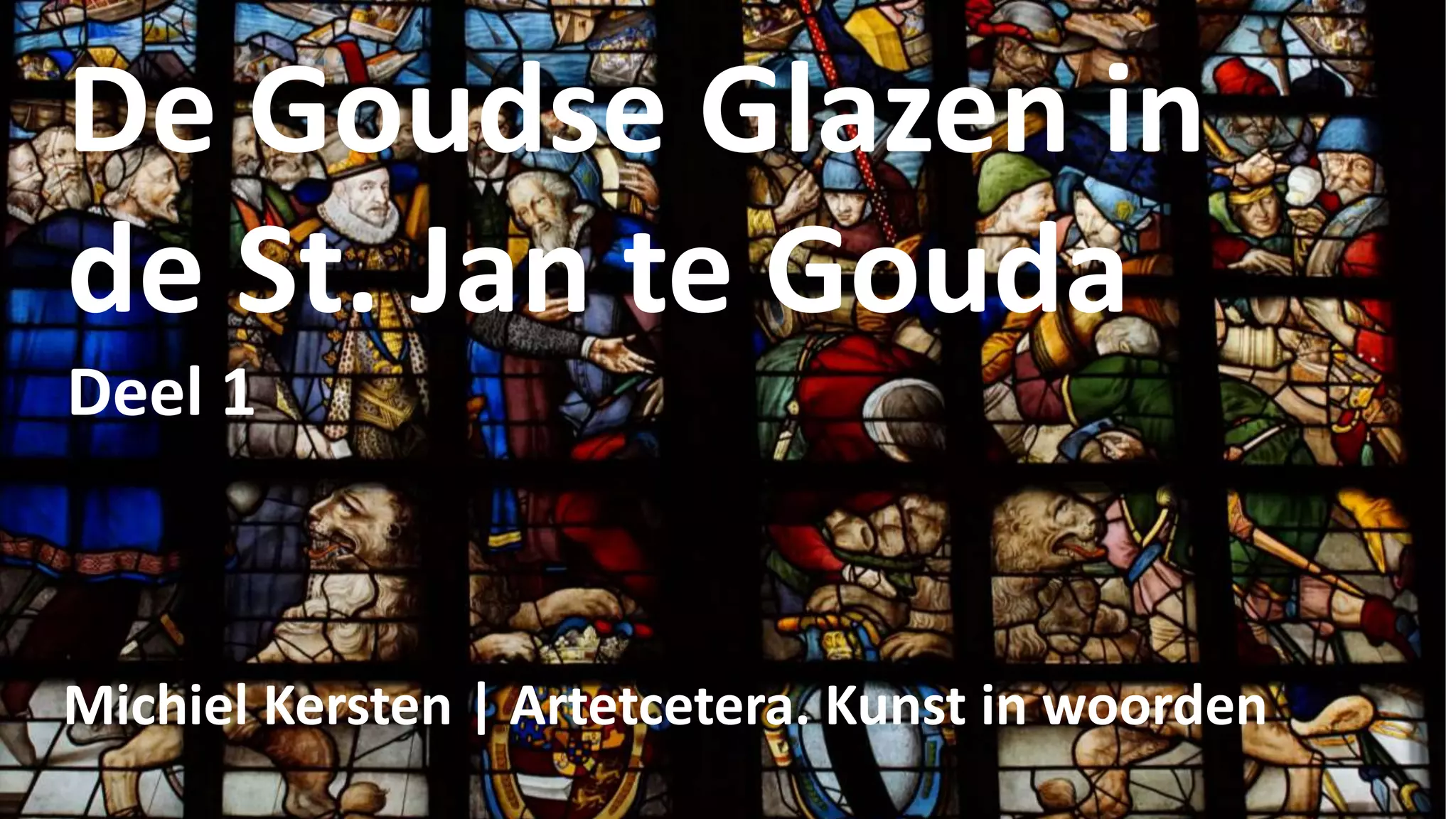 De Goudse Glazen, Gouda - deel 1 | PPT