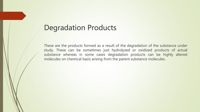 Degradation and Degradant Characterization | PPTX