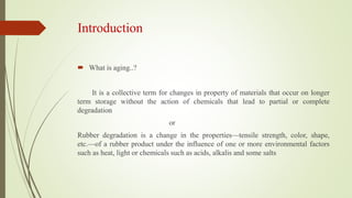 Degradation and aging of rubbers | PPTX