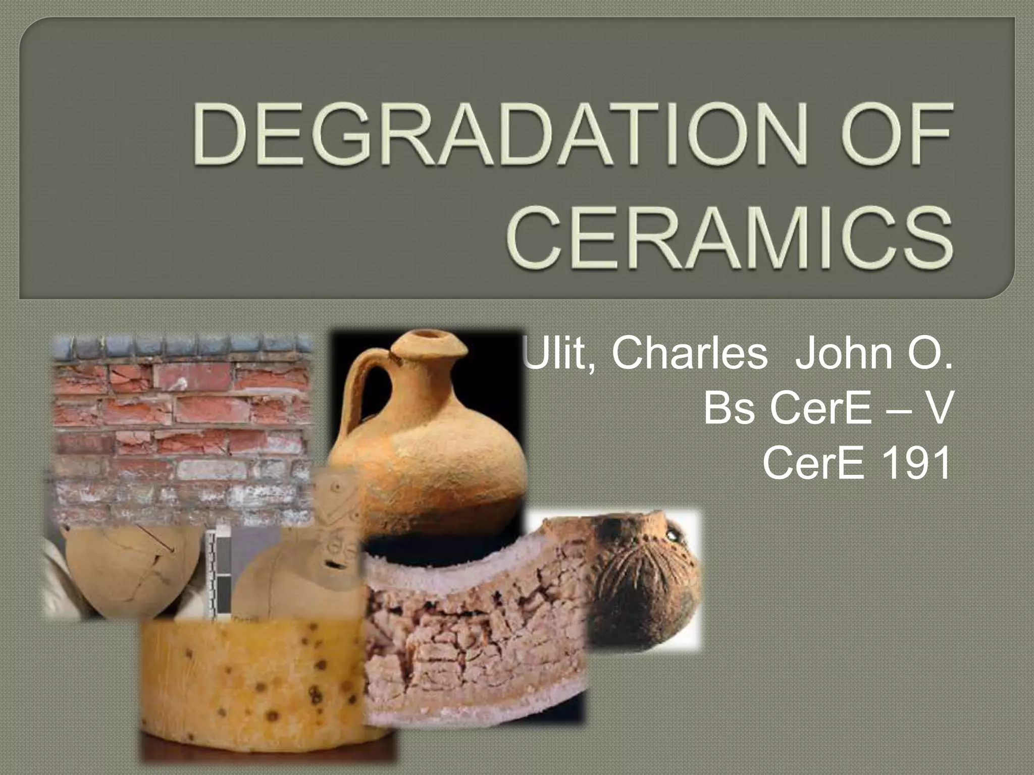 Degradation of ceramics | PPT