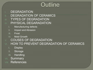 Degradation of ceramics | PPTX