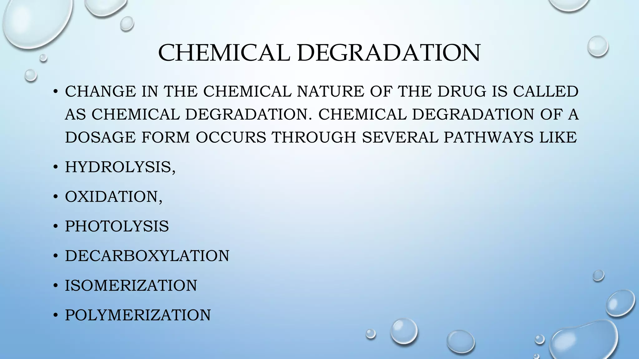 Degradation process of pharmaceutical product | PPTX