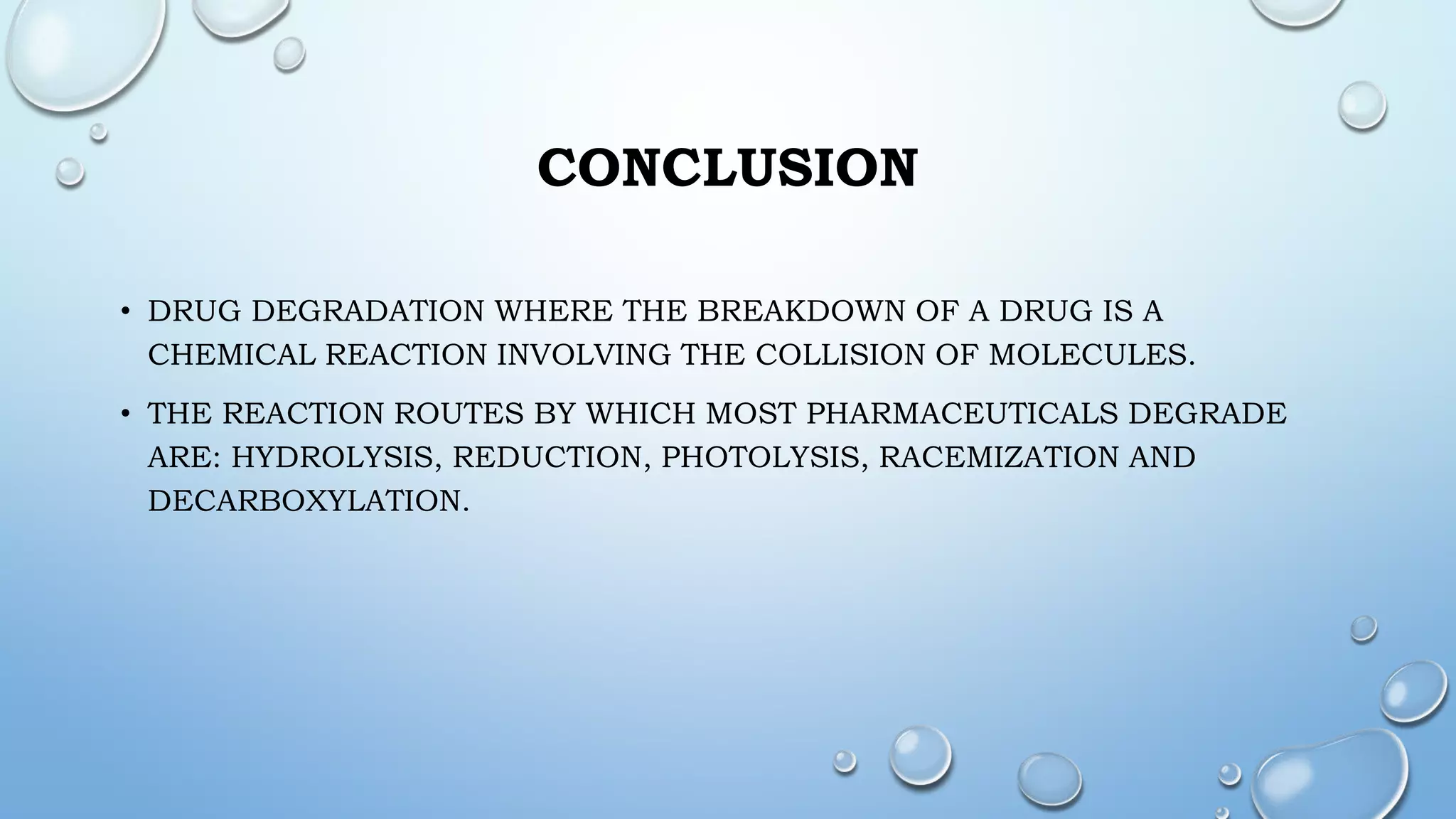 Degradation process of pharmaceutical product | PPTX