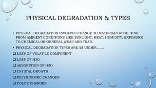 Degradation process of pharmaceutical product | PPTX