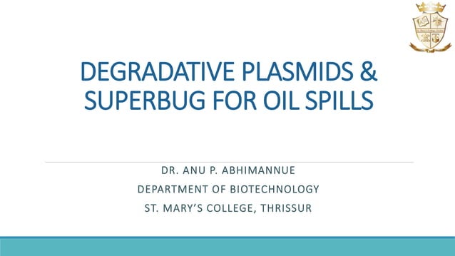 Degradative plasmids & superbug for oil spills | PPTX | Chemistry | Science