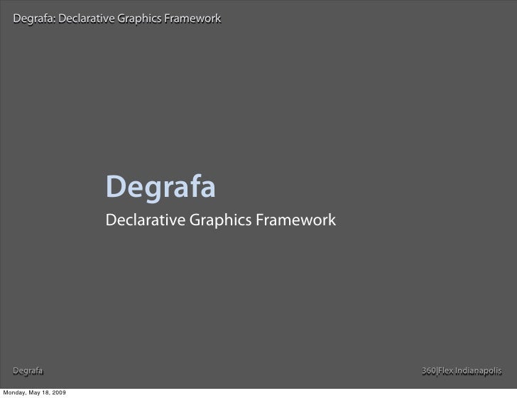 Juan Sanchez - Degrafa Declarative Graphics Framework