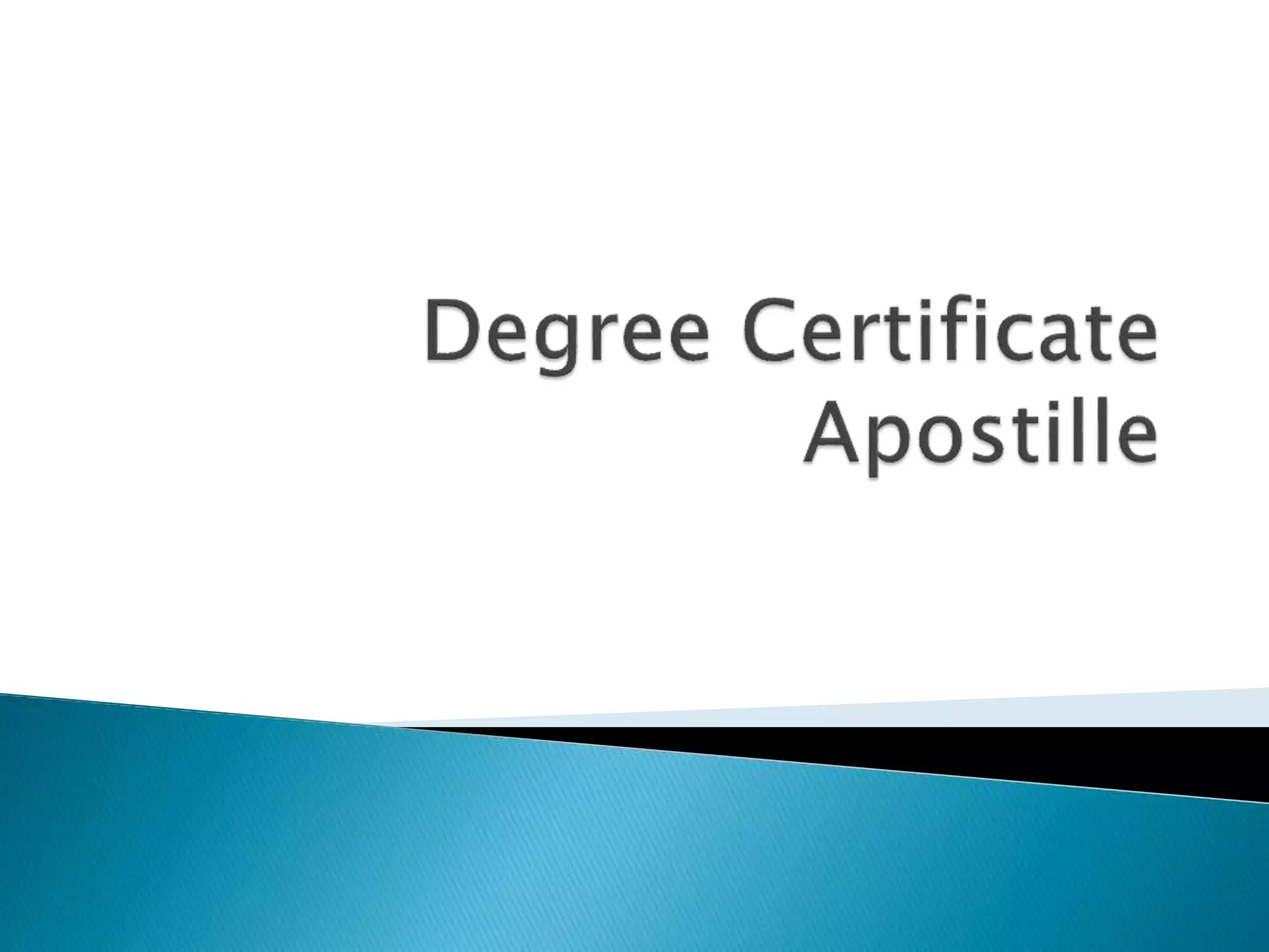 Degree certificate apostille | PPT