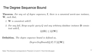 Degree Sequence Bounds - ICDT 2023 - Final.pptx | Databases | Computer Software and Applications