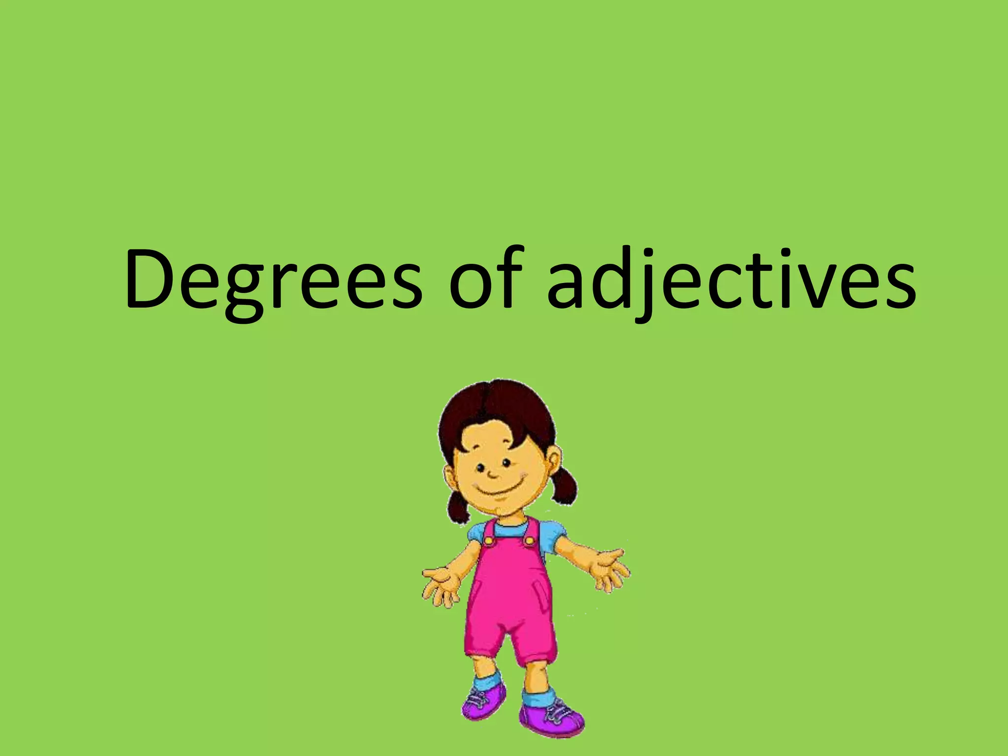 Degrees of adjectives | PPTX