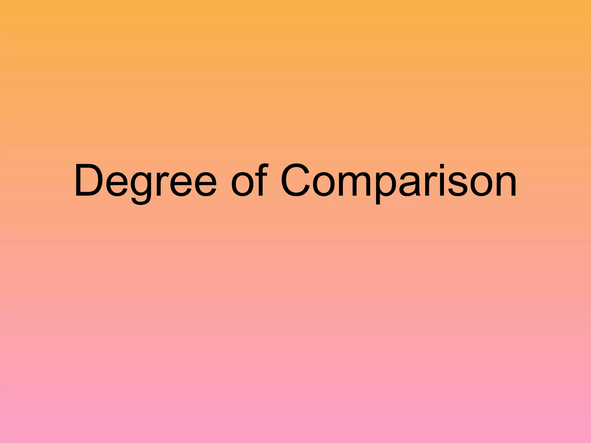 Degrees of Comparison | PPT