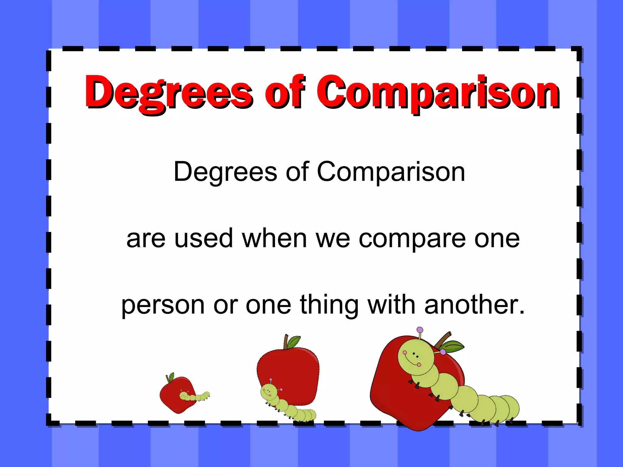 Degrees of comparison | PPT