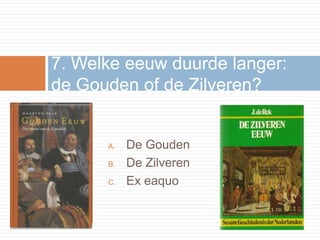 De grote zilveren eeuw quiz | PPTX