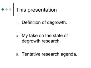 Degrowth: tentative ideas about a research agenda | PPT