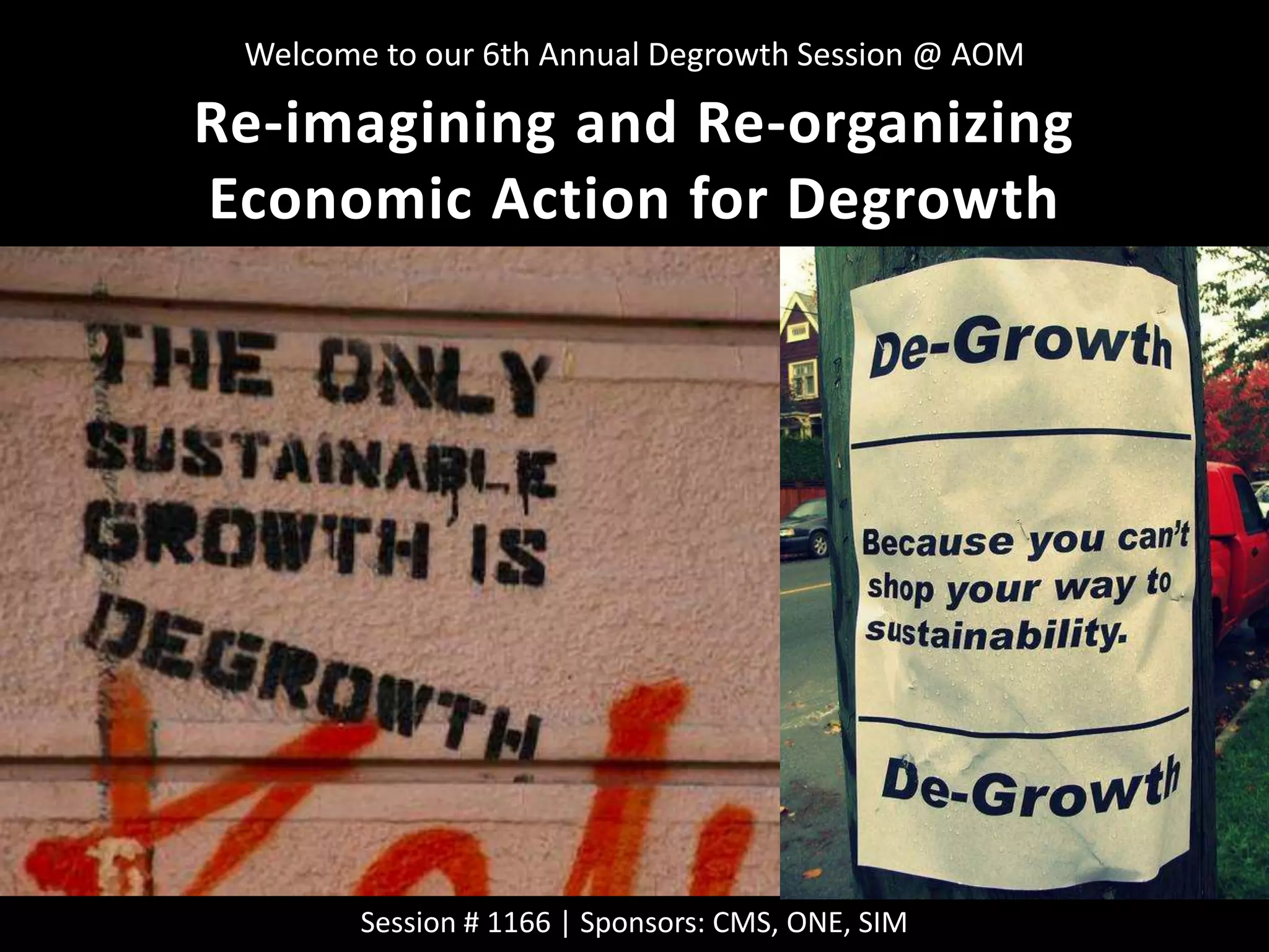 Re-imagining and Re-organizing Economic Action for Degrowth | PPTX