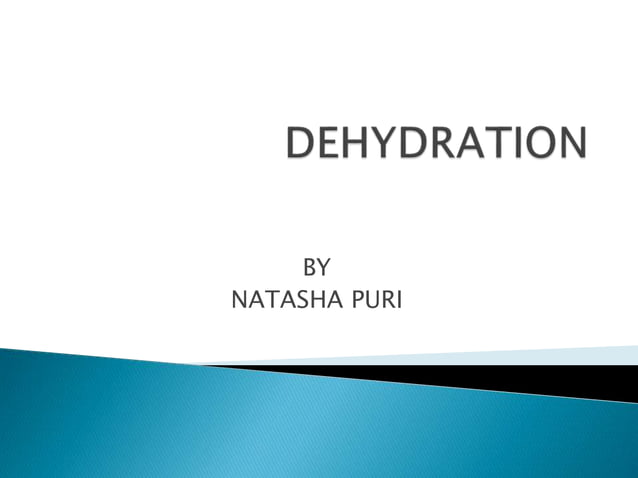 Dehydration | PPTX | Blood Disorders | Diseases and Conditions