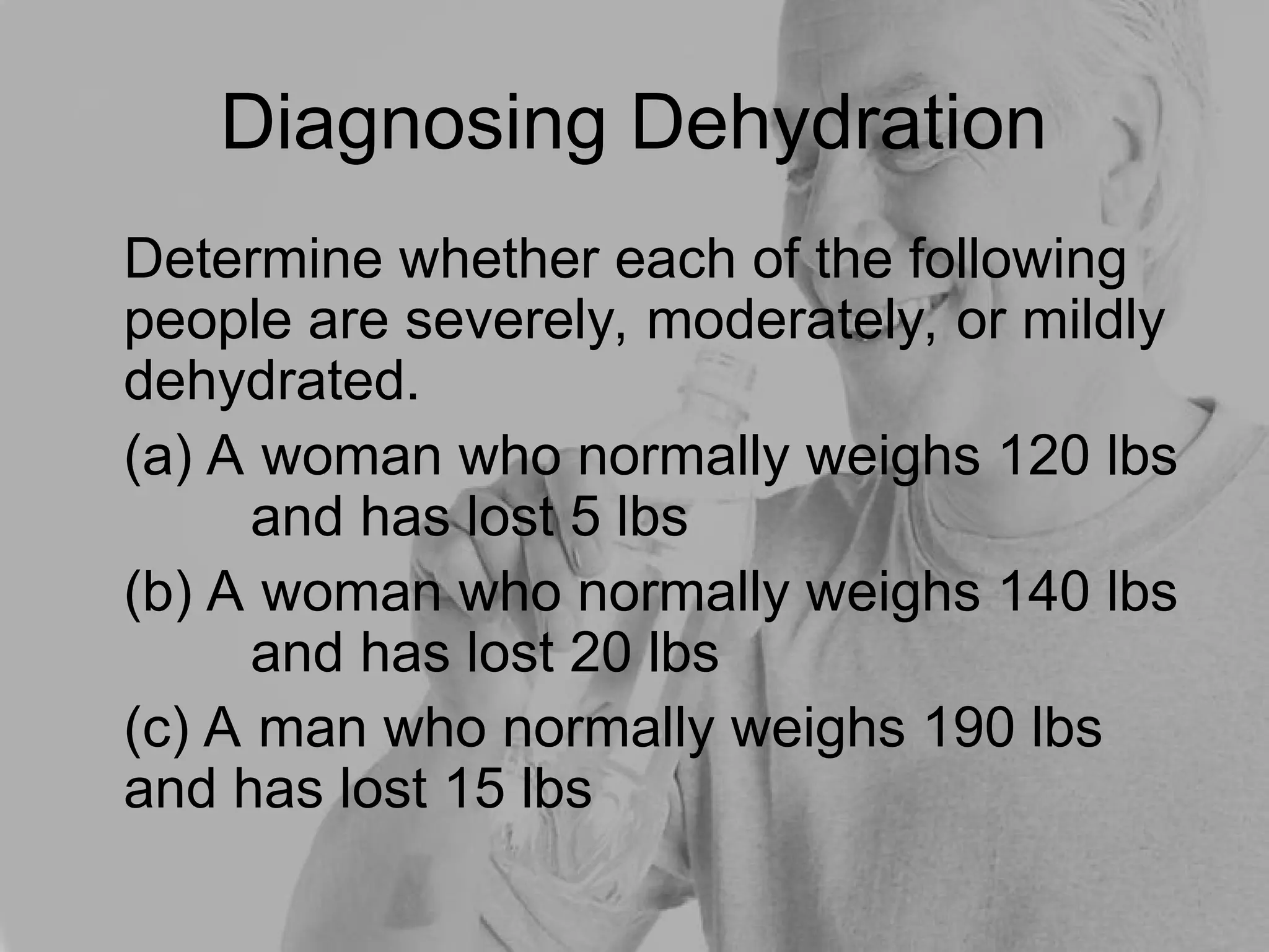 Dehydration problems and math exercises .ppt