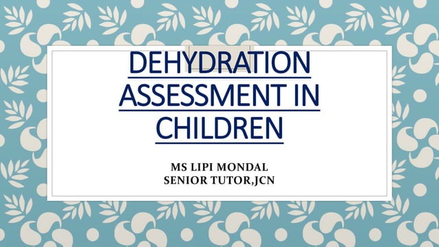Dehydration assessment | PPTX