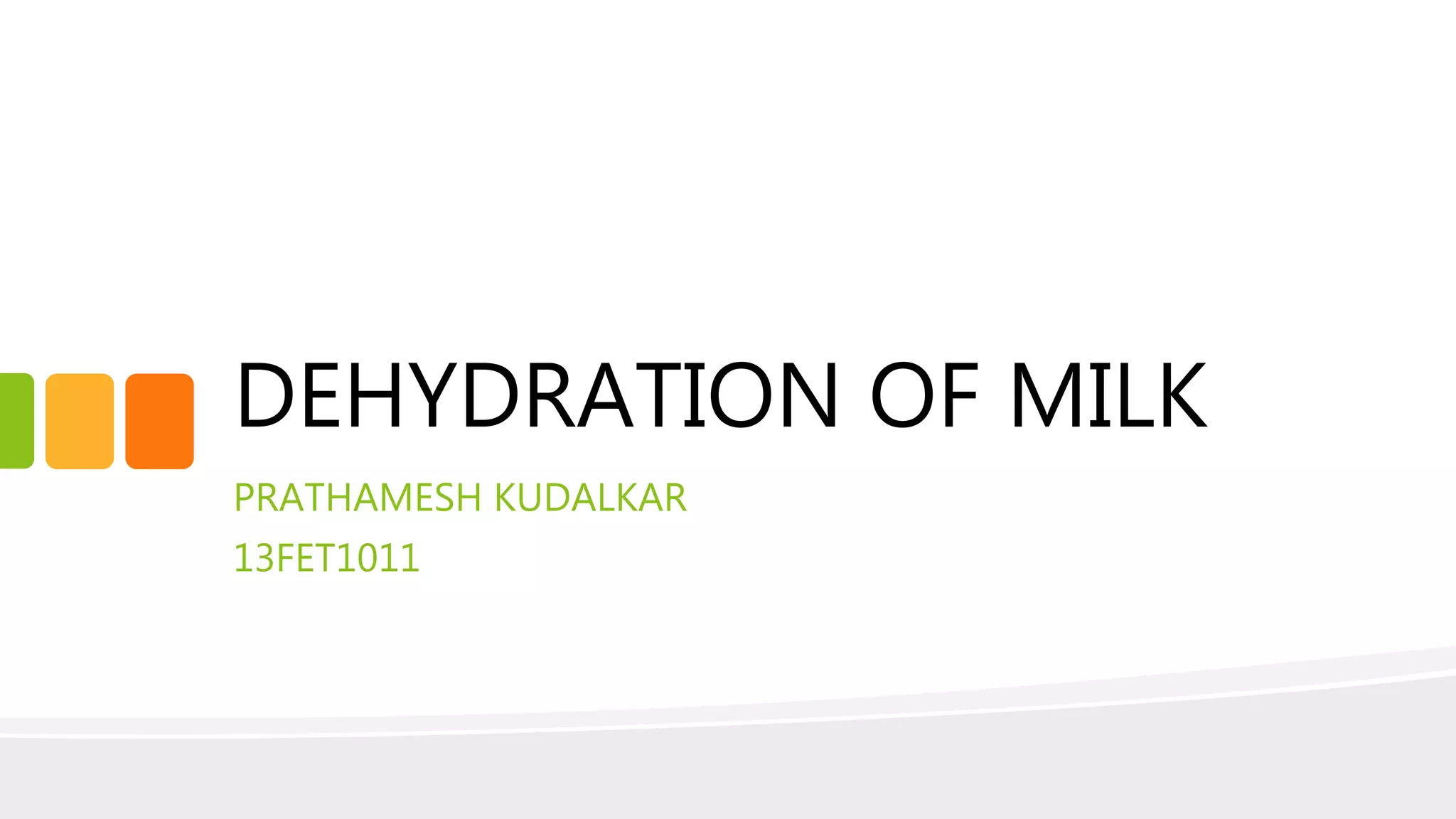 Dehydration of Milk | PPTX