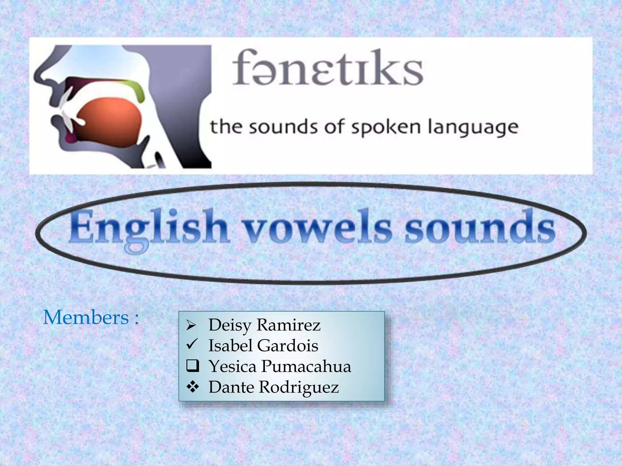 Vowels sounds- the sound of spoken language | PPTX