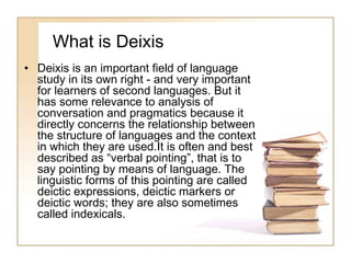 Deixis 131111105419-phpapp01 | PPT