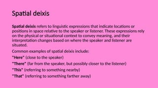 This is a brief introduction to deixis and distance in pragmatics | PPTX