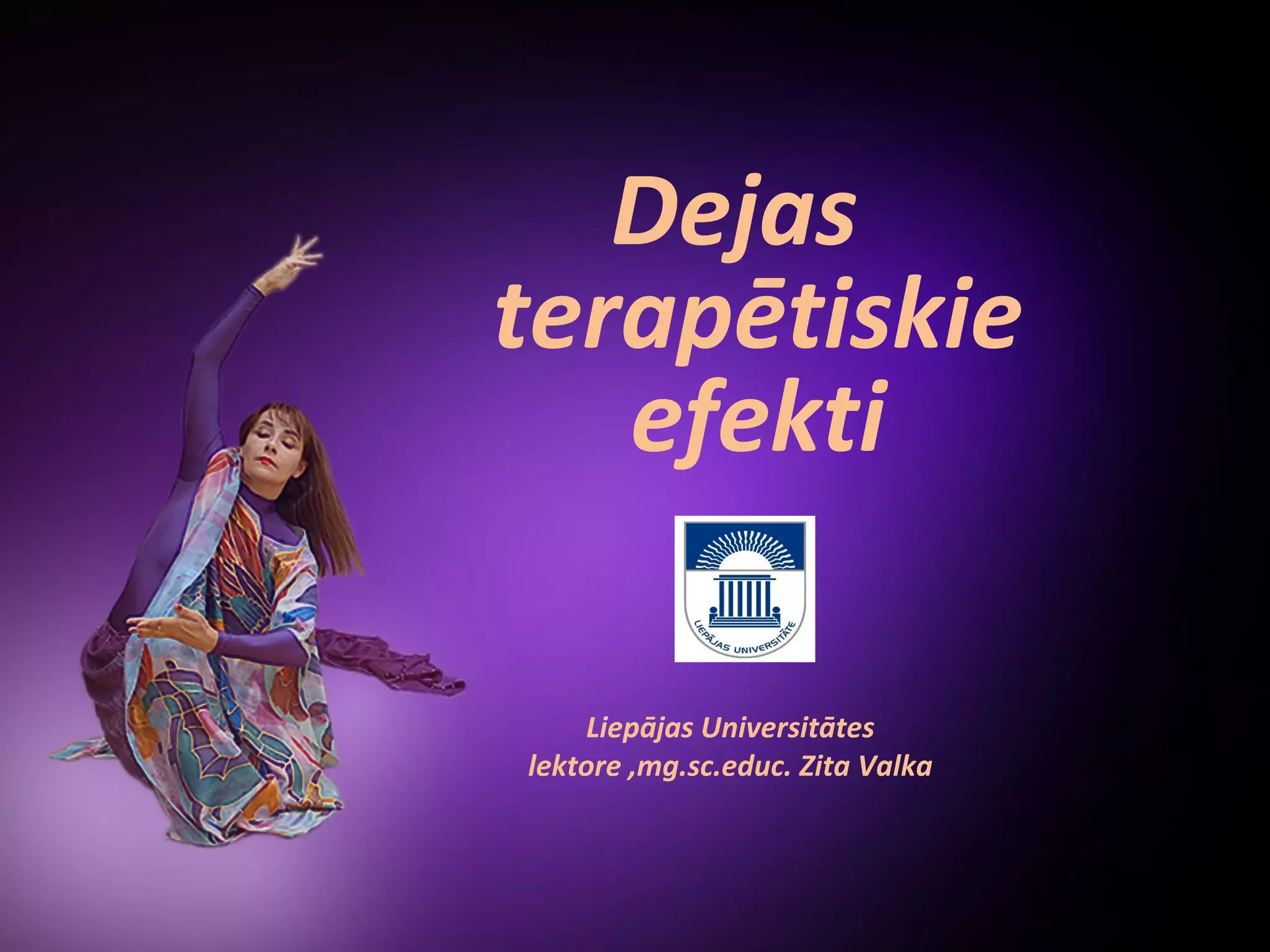 Dejas terapetiskie efekti _Therapeutic effects of dance | PPT
